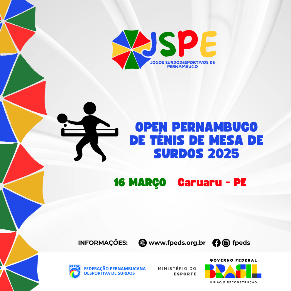 JSPE - OPEN PERNAMBUCO DE TÊNIS DE MESA DE SURDOS 2025 - FPEDS ...